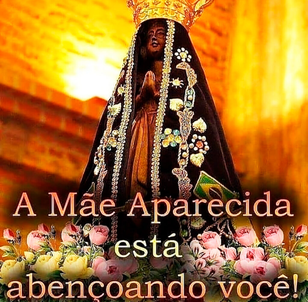 A Mãe Aparecida está abençoando você - Mundo Mensagens