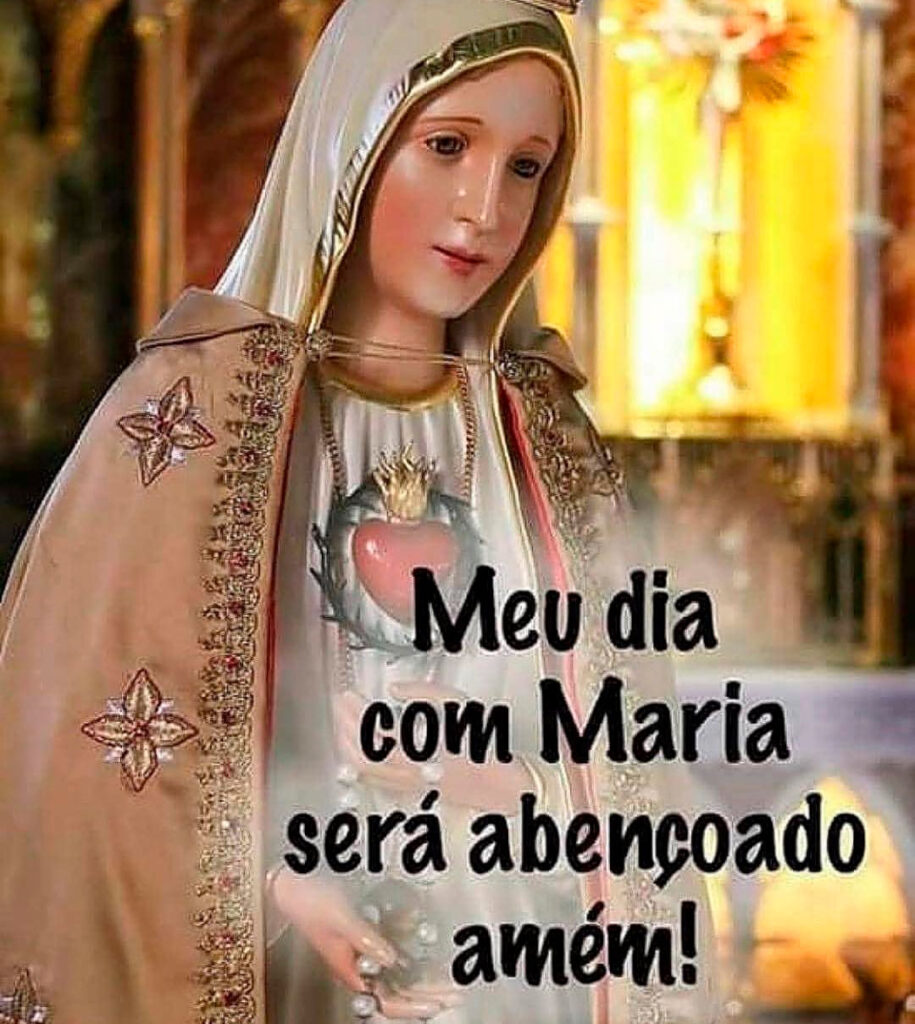 Meu dia com Maria será abençoado - Mundo Mensagens